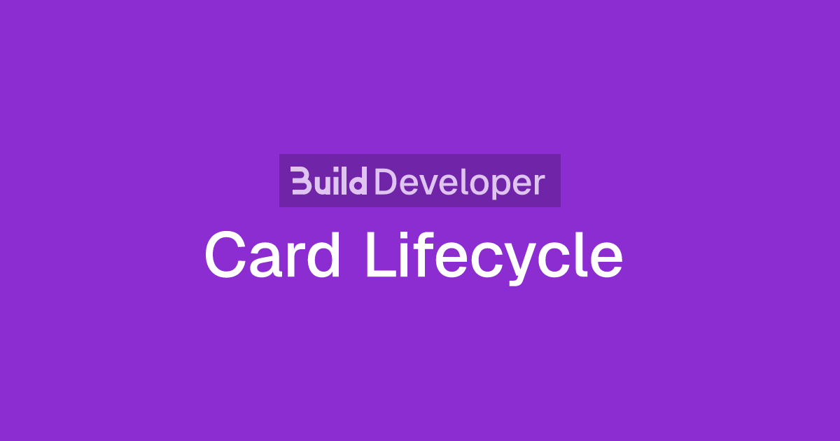 Card Lifecycle | Build Developer